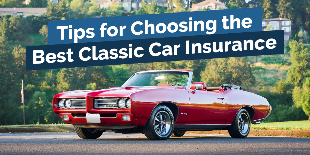 Tips For Choosing the Best Classic Car Insurance | American Collectors ...
