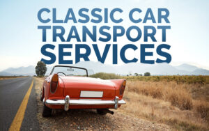 The 6 Best Classic Car Transport Services and How to Make the Right ...